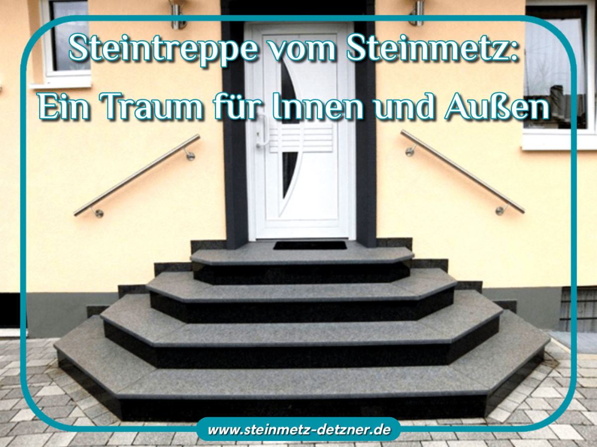 Steintreppe vom Steinmetz: Ein Traum für Innen und Außen – Steinmetz ...